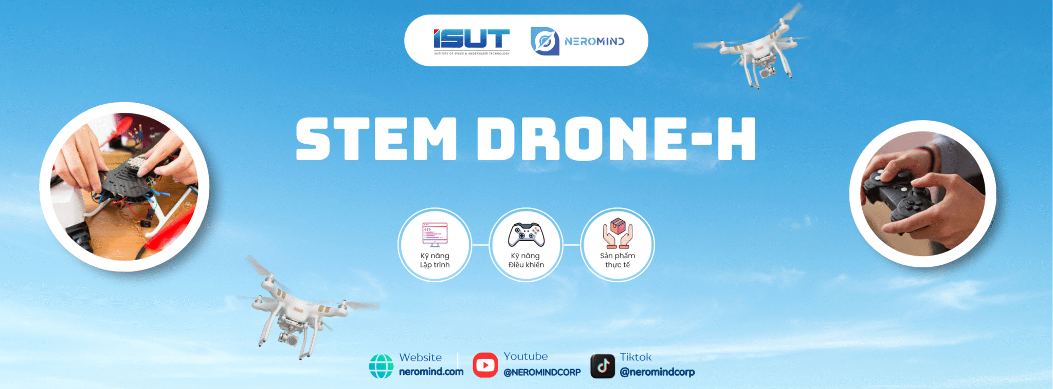 CHẮP CÁNH GIẤC MƠ BAY : STEM DRONE – H – Neromind